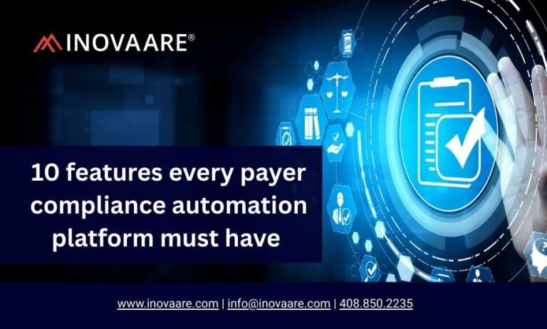 Payer Compliance Automation Platform: 10 Must-Have Features